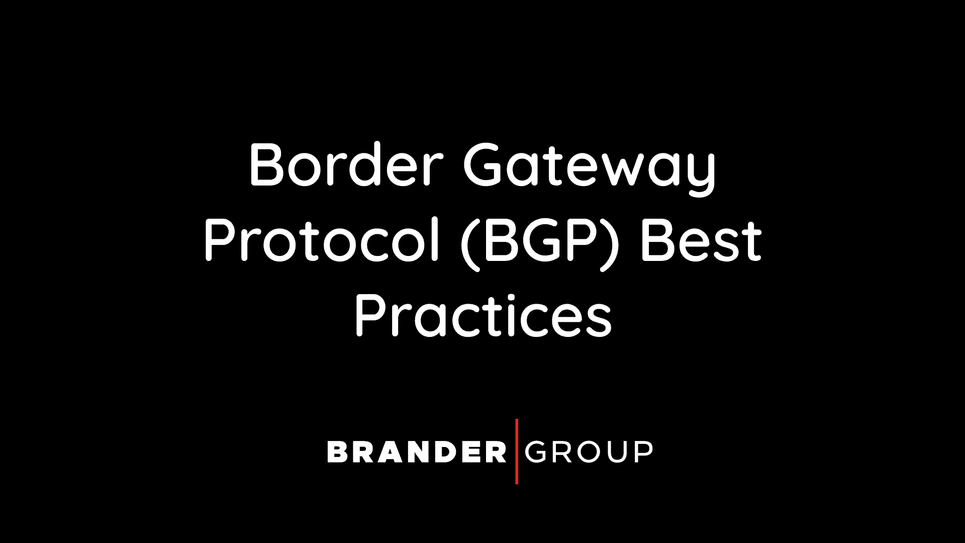 Border Gateway Protocol (BGP) Enhancements & Security Guide Border Gateway Protocol (BGP) Enhancements & Security Guide