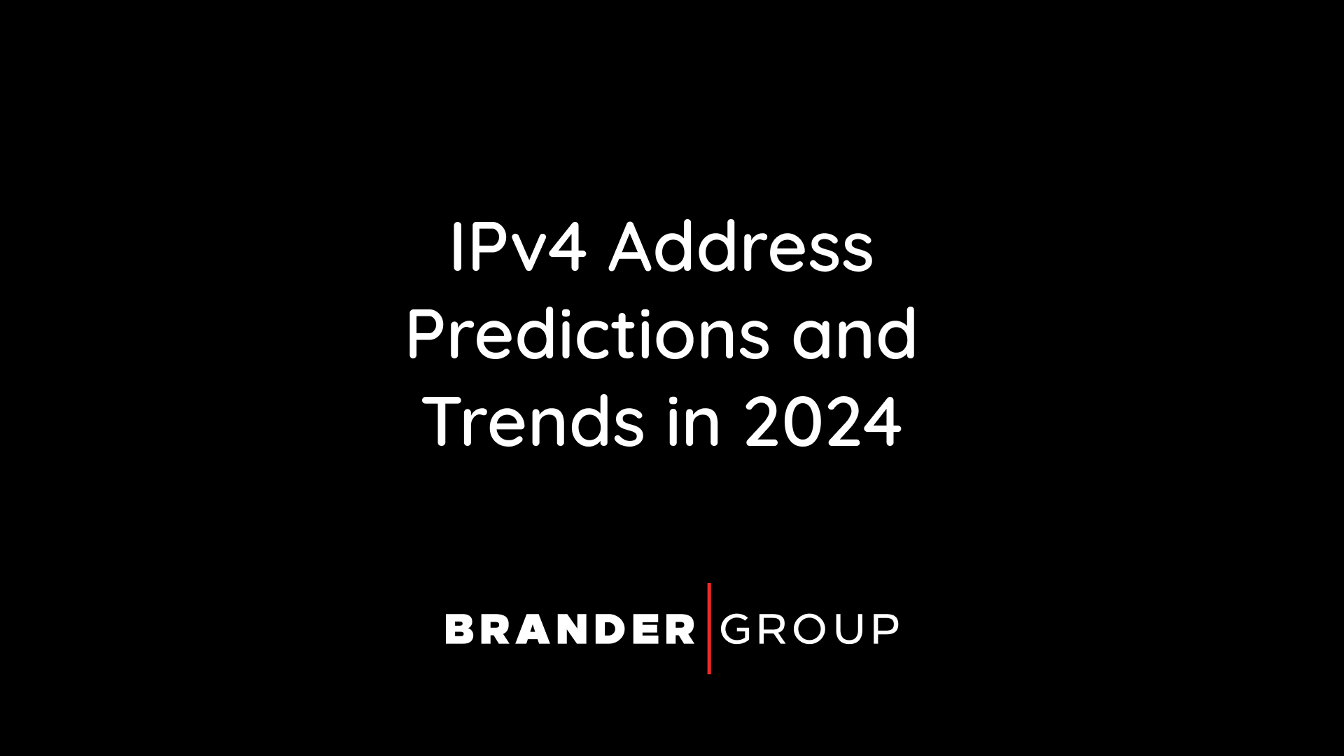 2024 IPv4 and IPv6 Market Predictions and Trends