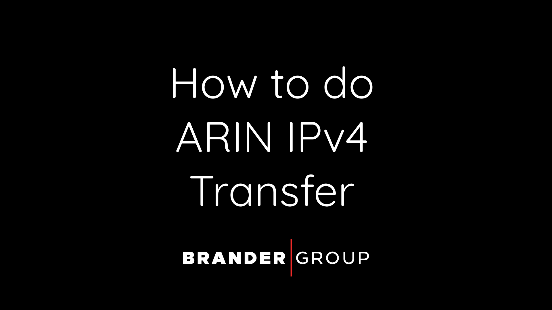 ARIN IPv4 Transfer | Brander Group | Buy IP Addresses & Sell IPv4