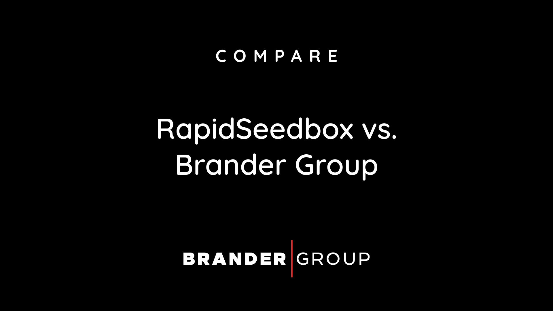 Compare Rapidseedbox to Brander Group’s IPv4 Connect