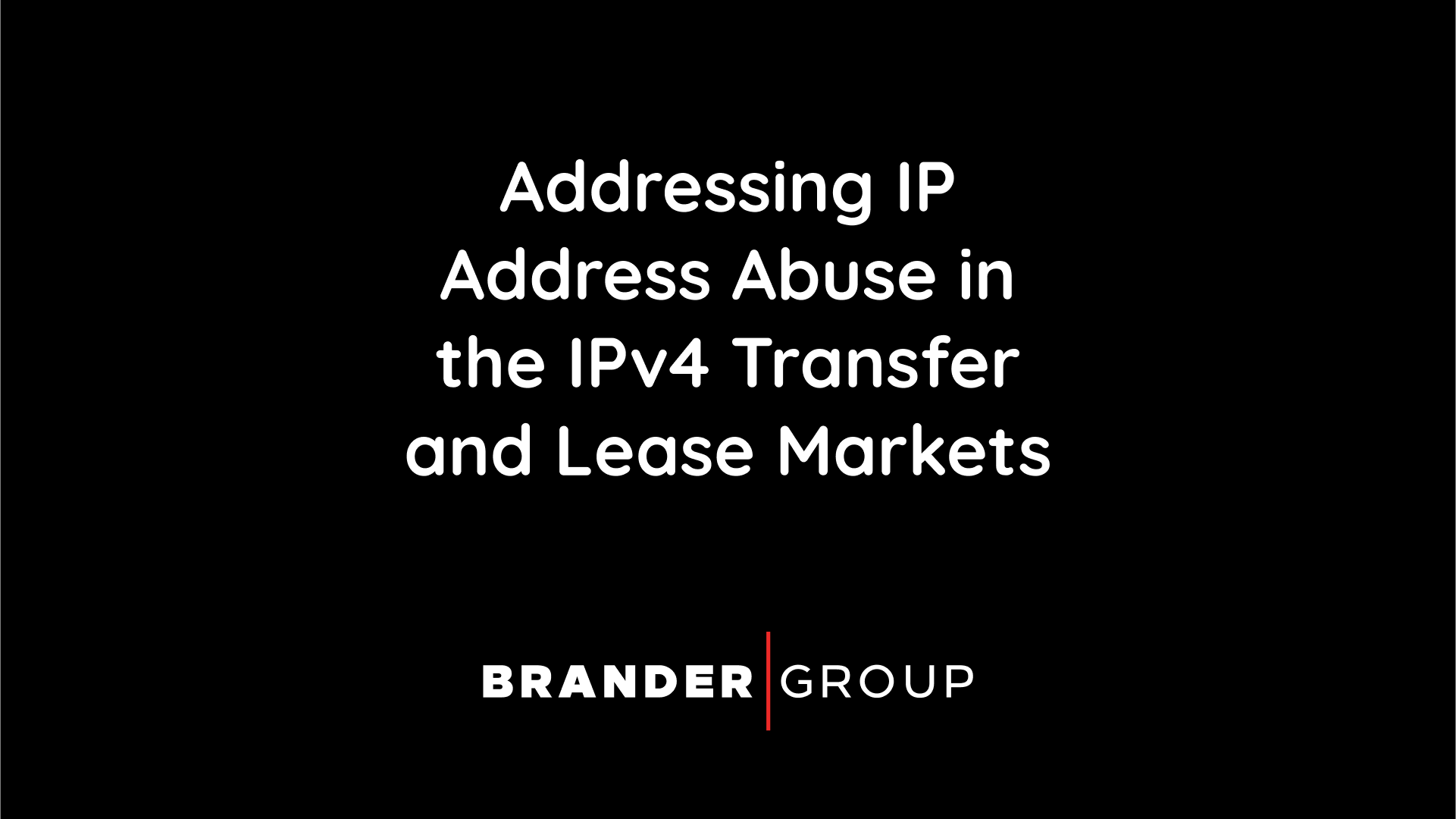 Tackling IP Address Abuse in the IPv4 Transfer and Lease Markets