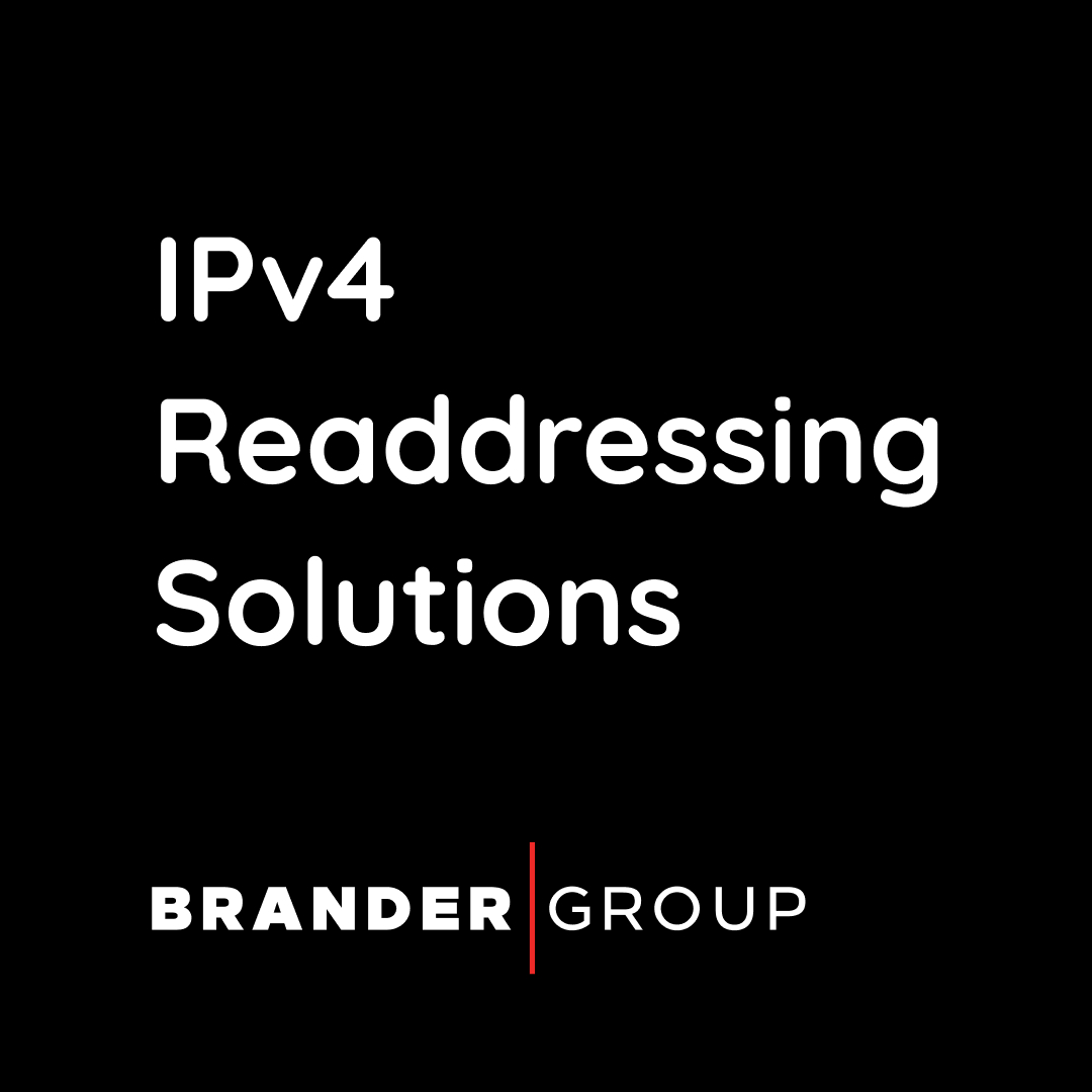 IPv4 Readdressing Solutions | Brander Group Consulting Services
