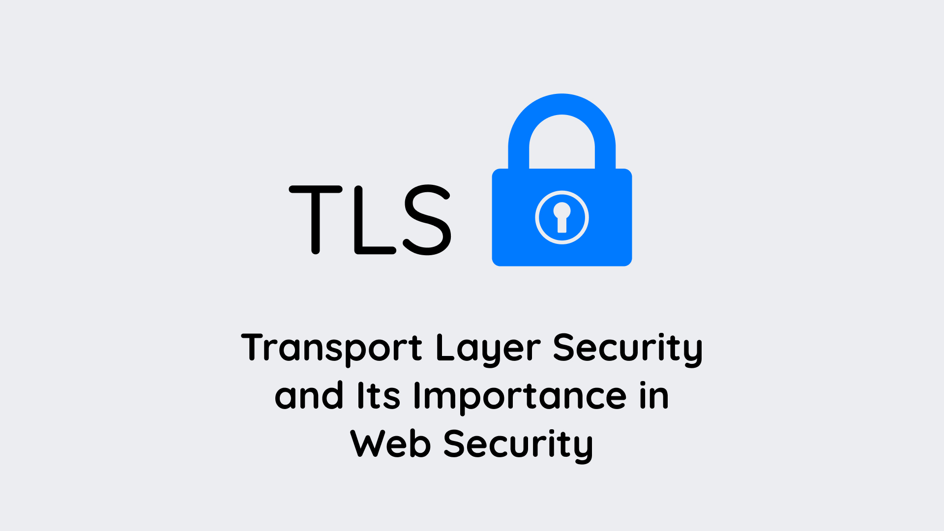 Transport Layer Security (TLS) Explained | Brander Group